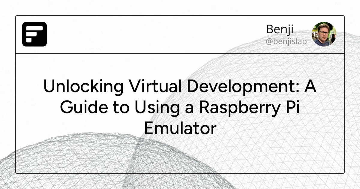 Unlocking Virtual Development A Guide To Using A Raspberry Pi Emulator Fleetstack 2086