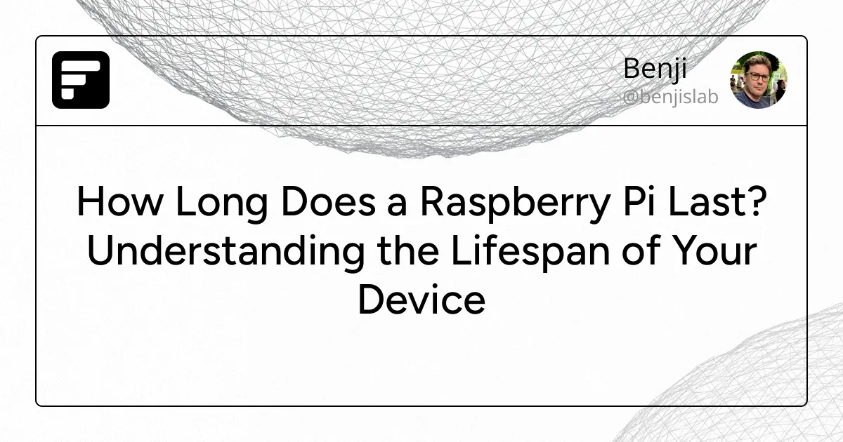 How Long Does a Raspberry Pi Last? Understanding the Lifespan of Your Device