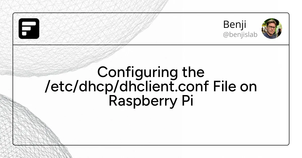Configuring the /etc/dhcp/dhclient.conf File on Raspberry Pi