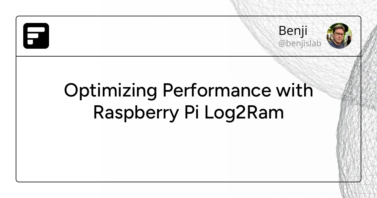 Optimizing Performance with Raspberry Pi Log2Ram