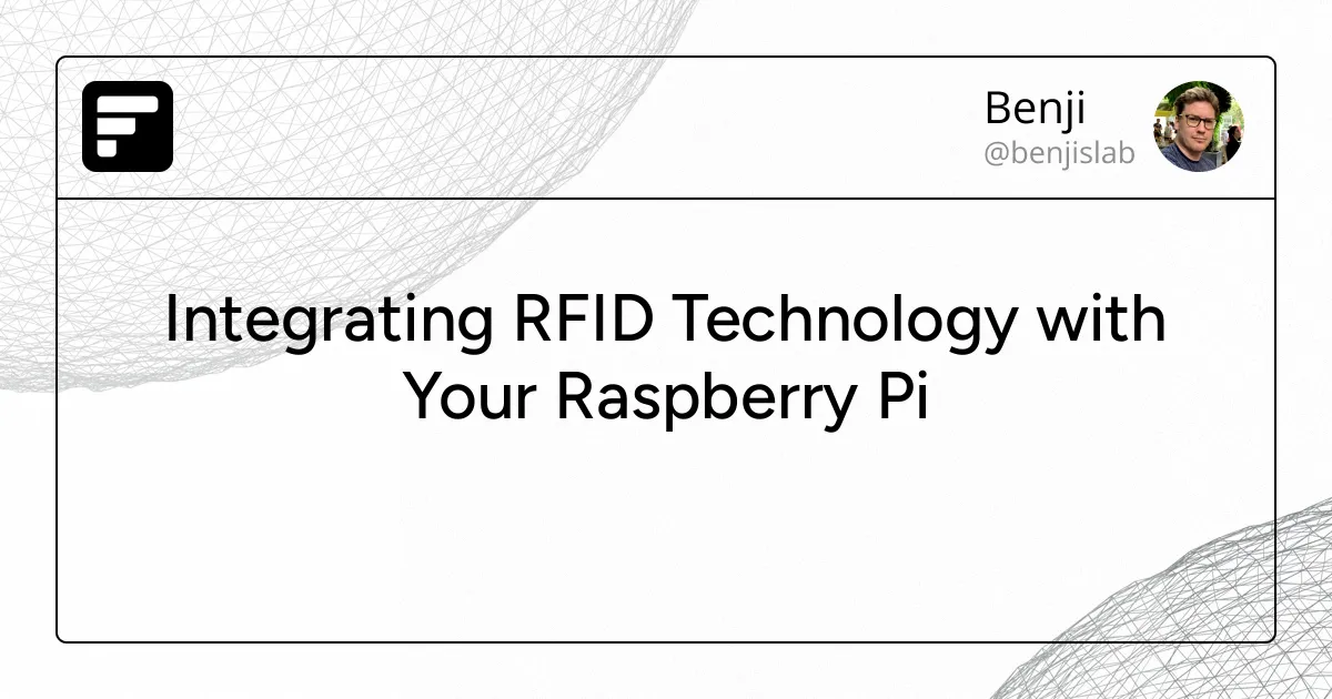 Integrating RFID Technology with Your Raspberry Pi
