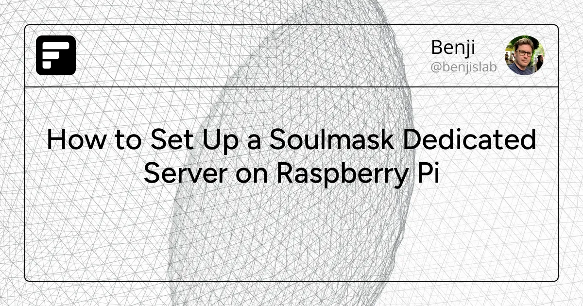 How to Set Up a Soulmask Dedicated Server on Raspberry Pi